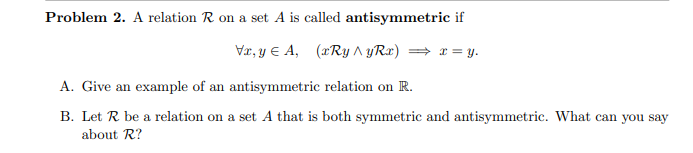 Solved Problem 2. A relation R on a set A is called | Chegg.com