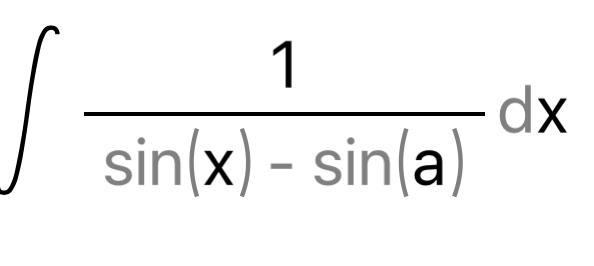 Solved 1 sin(x) – sin(a) dx | Chegg.com