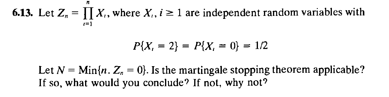 Solved 13. Let Zn=∏i=1nXi, where Xi,i≥1 are independent | Chegg.com