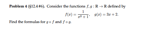 Solved Problem 4 (512.4 #6). Consider the functions f.g: R+R | Chegg.com