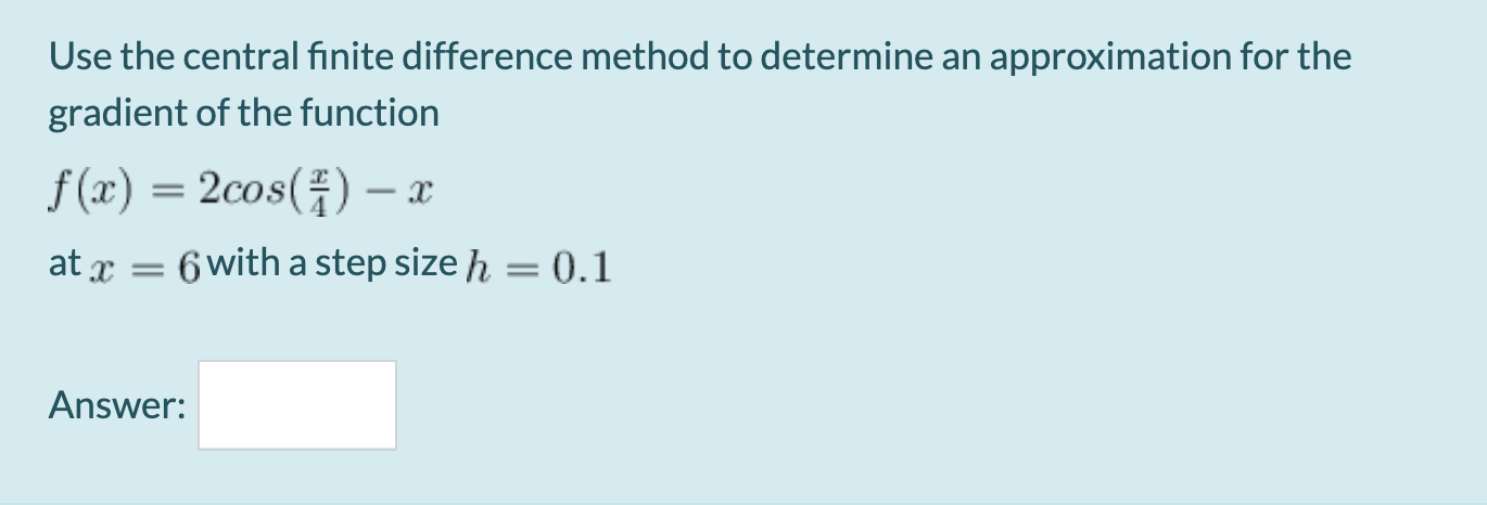 Solved Use the central finite difference method to determine | Chegg.com