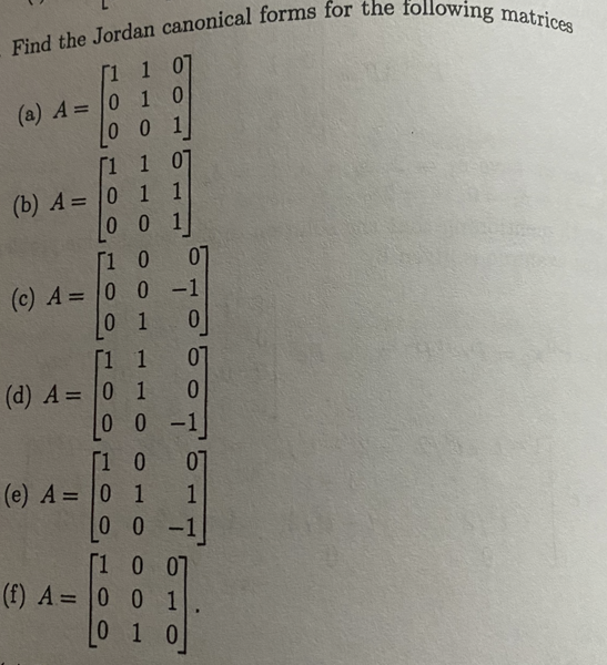Solved Find the Jordan canonical forms for the following | Chegg.com