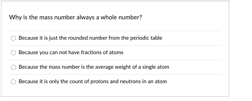 Solved Why is the mass number always a whole number? O | Chegg.com