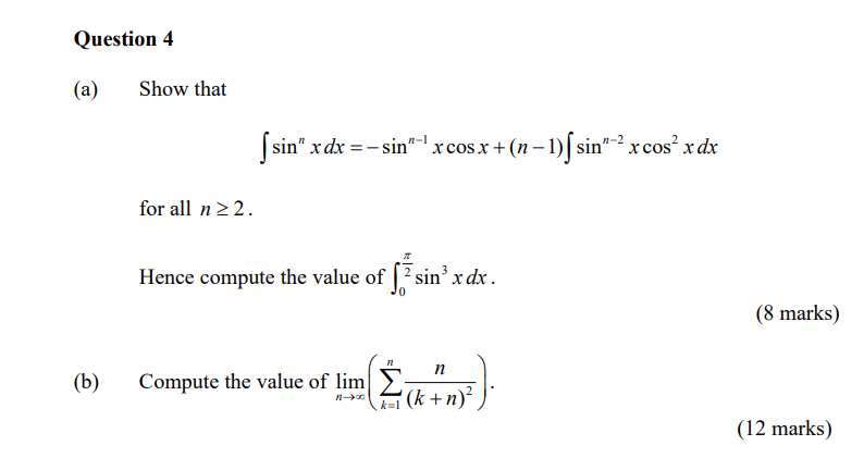 Solved Question 4 (a) Show that [sin” xdx =- sin"-! xcosx + | Chegg.com