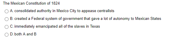 Solved The Mexican Constitution of 1824 A. consolidated | Chegg.com