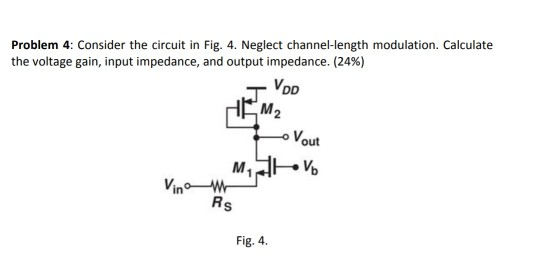 Solved Problem 4: Consider the circuit in Fig. 4. Neglect | Chegg.com