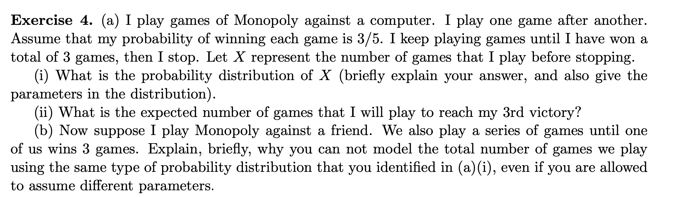Exercise 4. (a) I play games of Monopoly against a | Chegg.com