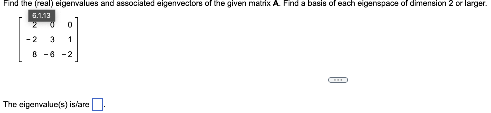 Solved Find the (real) eigenvalues and associated | Chegg.com