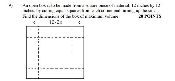 Solved 9) An open box is to be made from a square piece of | Chegg.com