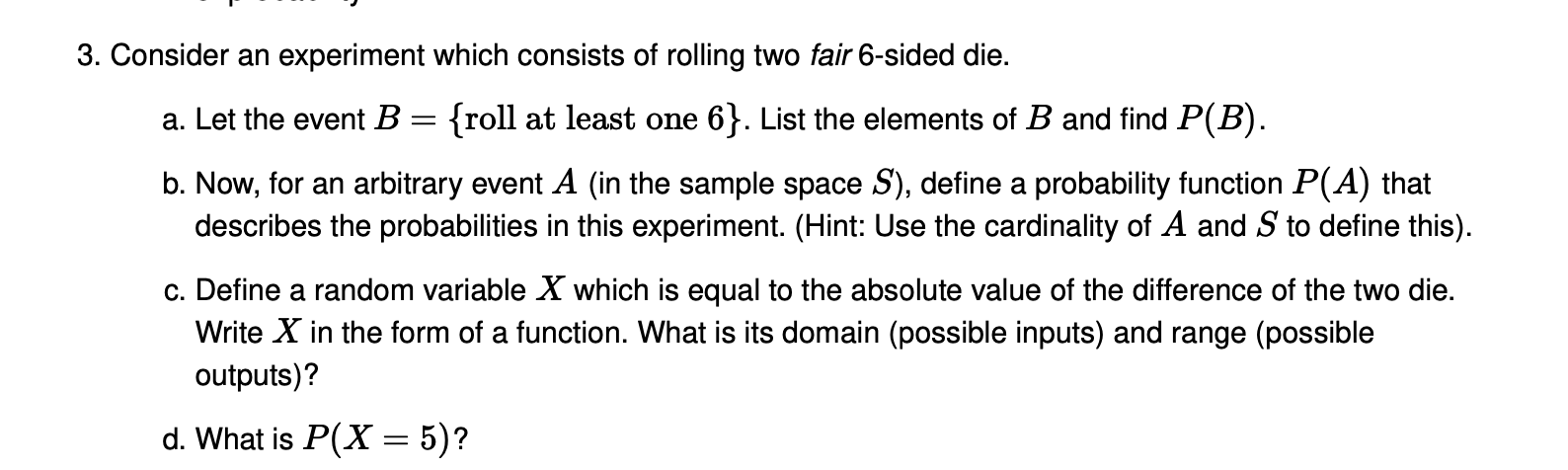 Solved 3. Consider an experiment which consists of rolling | Chegg.com