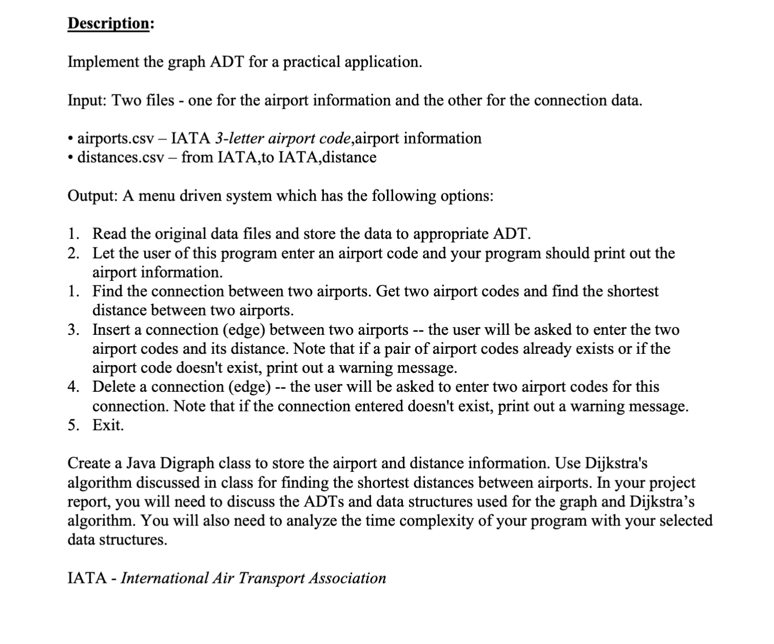 Solved In Java Must Use The Graph Adt Other Adt Should 