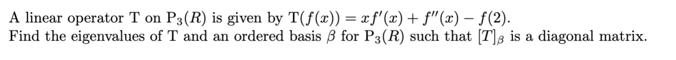 Solved A linear operator T on P3(R) is given by | Chegg.com