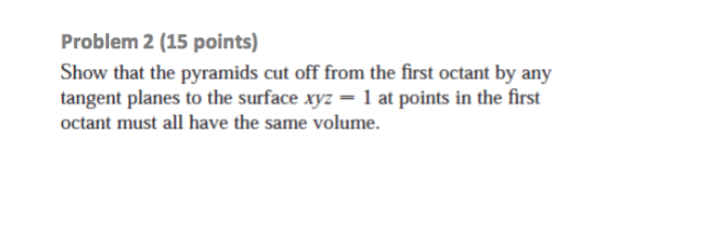 Solved Problem 2 (15 points) Show that the pyramids cut off | Chegg.com