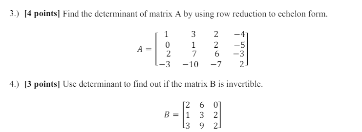 Solved 3.) [4 ﻿points] ﻿Find the determinant of matrix A ﻿by | Chegg.com