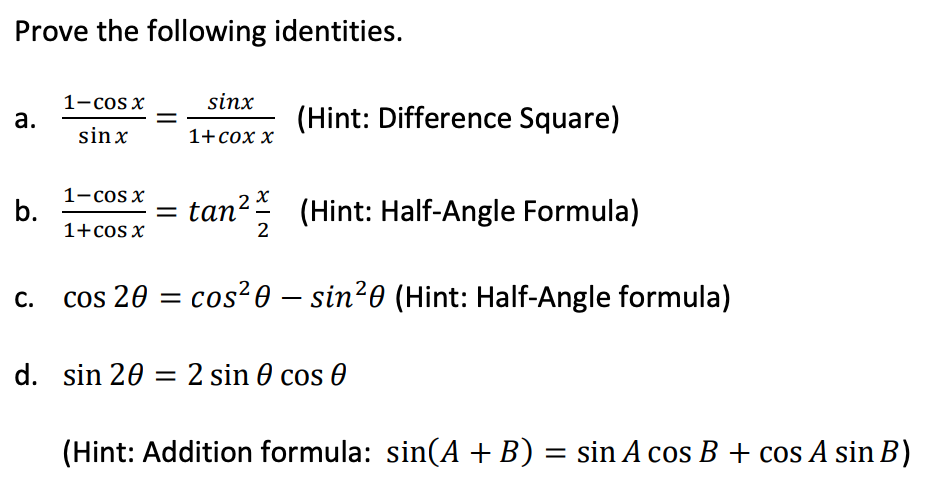 Solved Prove the following identities. 1-cos x sinx a. | Chegg.com