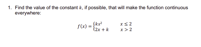 Solved 1. Find the value of the constant k, if possible, | Chegg.com