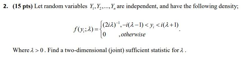 Solved (15 pts) Let random variables Y1,Y2,…,Yn are | Chegg.com