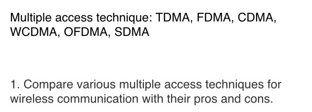 Solved Multiple access technique: TDMA, FDMA, CDMA, WCDMA, | Chegg.com