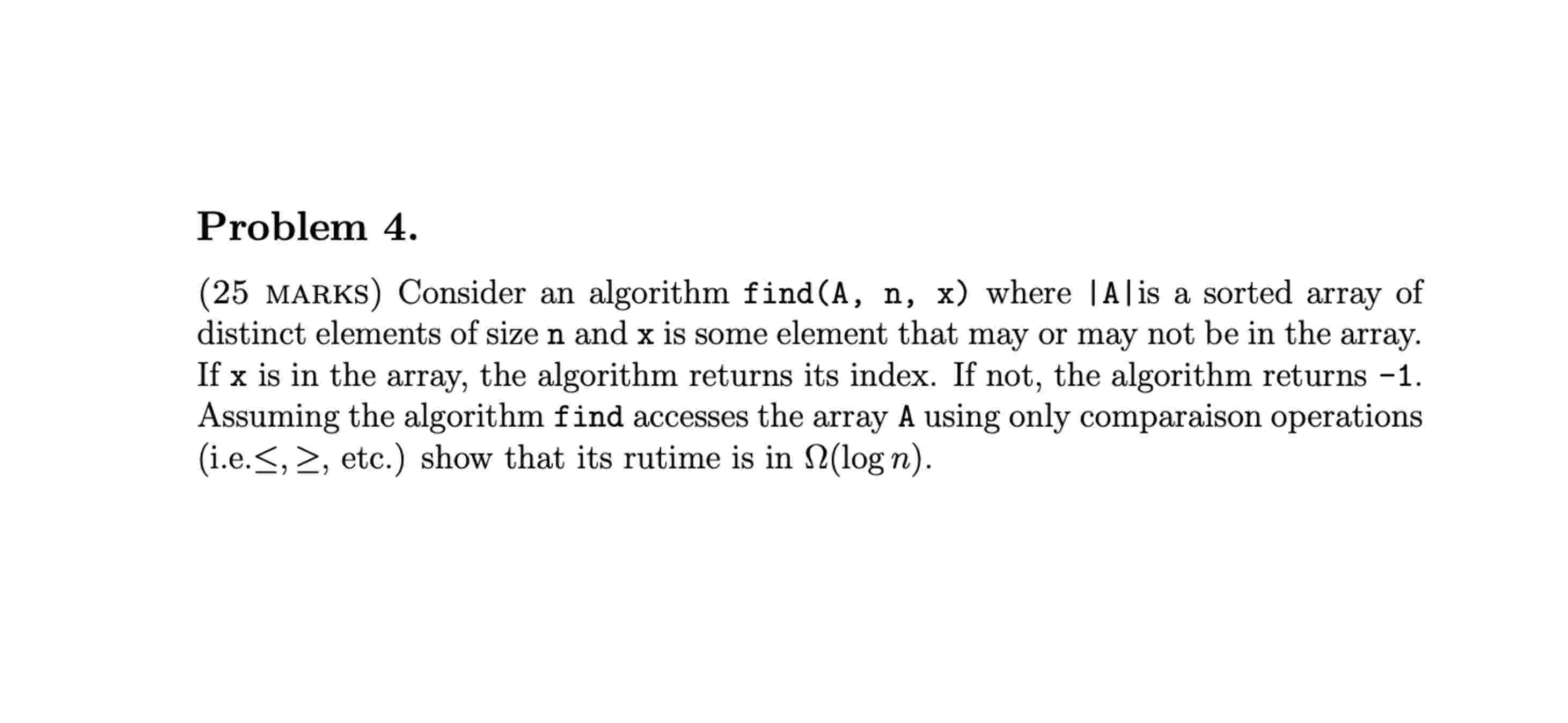 Solved Problem 4. ( 25 ﻿MARKS) ﻿Consider an algorithm | Chegg.com