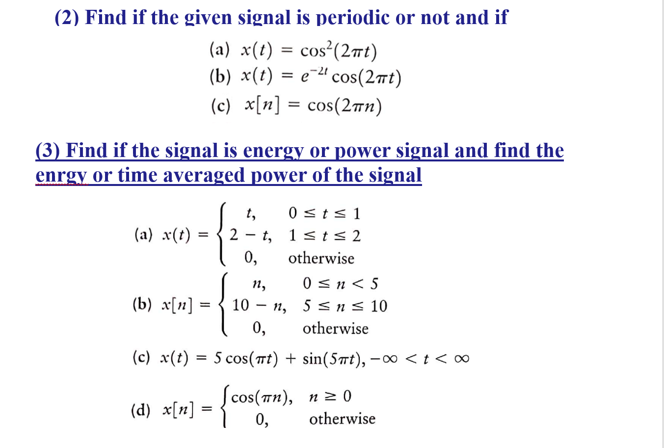 Solved (2) Find if the given signal is periodic or not and | Chegg.com