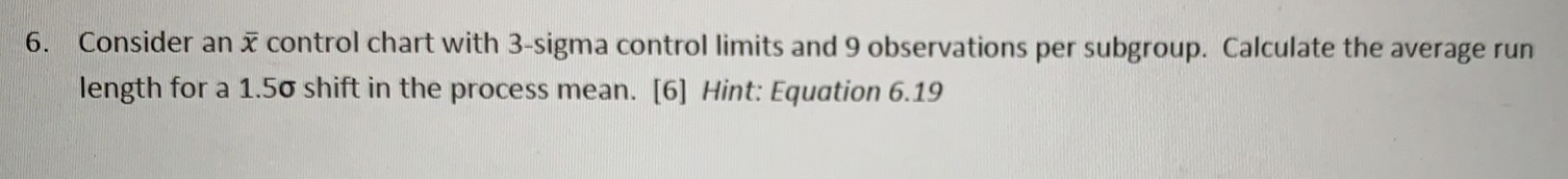 Solved 6. Consider an i control chart with 3-sigma control | Chegg.com