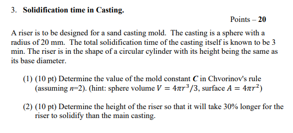 Solved 3. Solidification time in Casting. Points - 20 A | Chegg.com