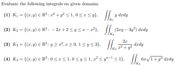 Solved Evaluate the following integrals on given domains. y | Chegg.com