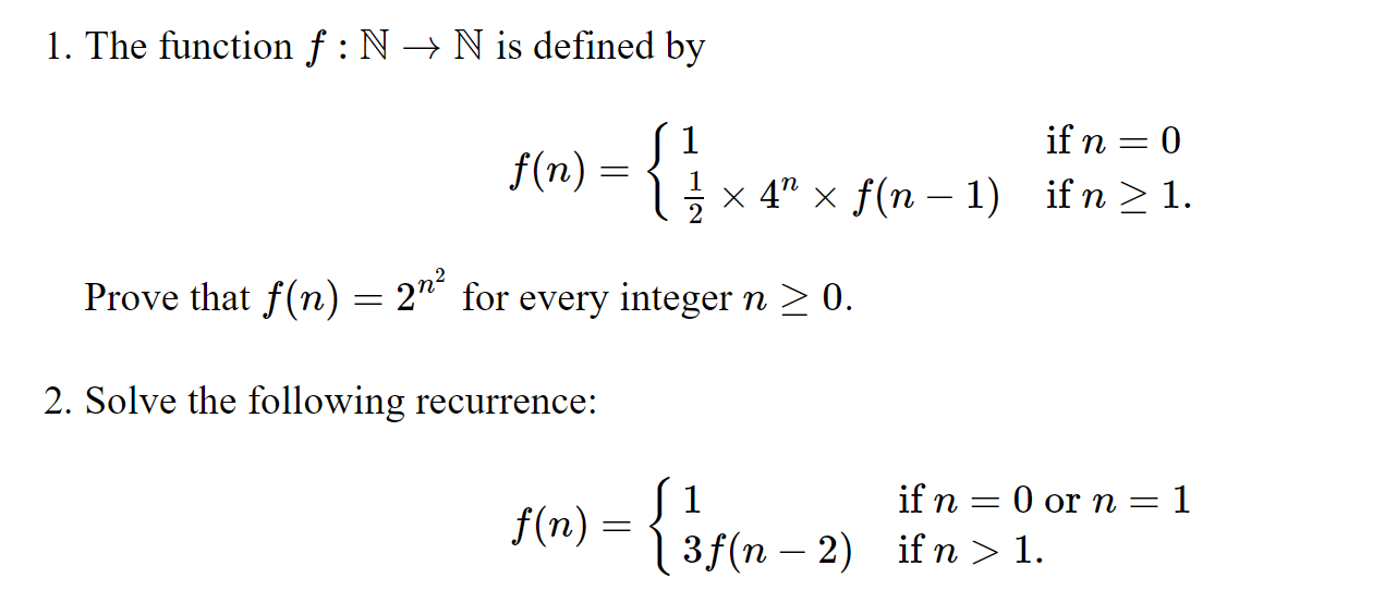 Solved 1. The function f:N → N is defined by f(n) = {1,... | Chegg.com