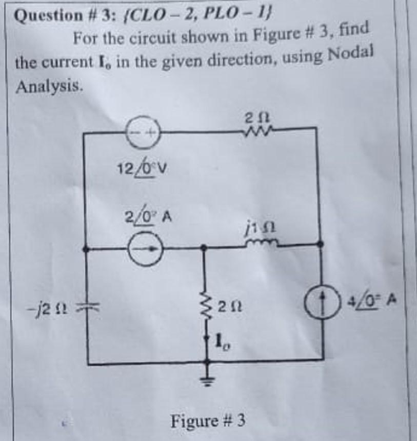 Solved Question # 3: {CLO−2,PLO−1) For the circuit shown in | Chegg.com