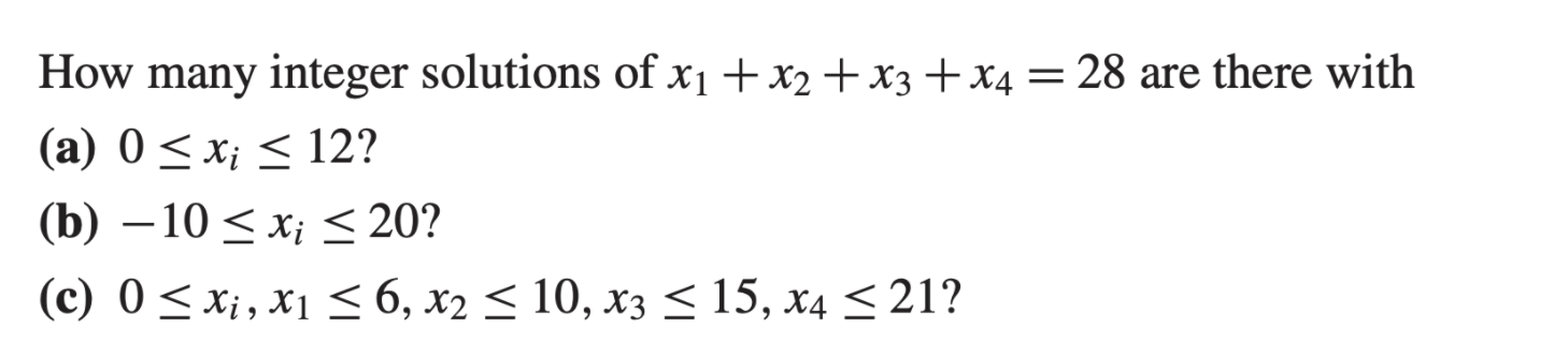 Solved How many integer solutions of x1 + x2 + x3 + x4 = 28 | Chegg.com