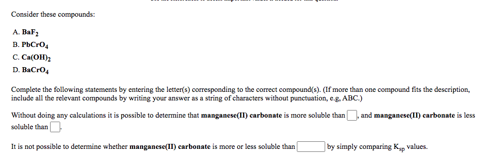 Solved Consider these compounds: A. BaF2 B. PbCr04 C. | Chegg.com