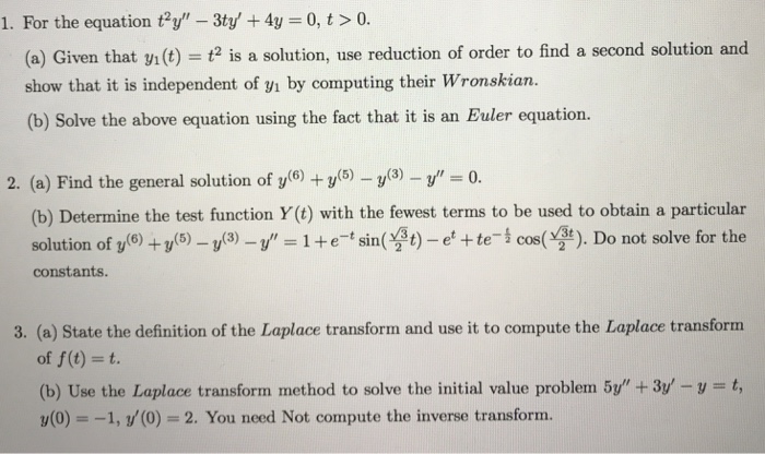 Solved For the equation t^2y" - 3ty' + 4y = 0, t > 0. Given | Chegg.com