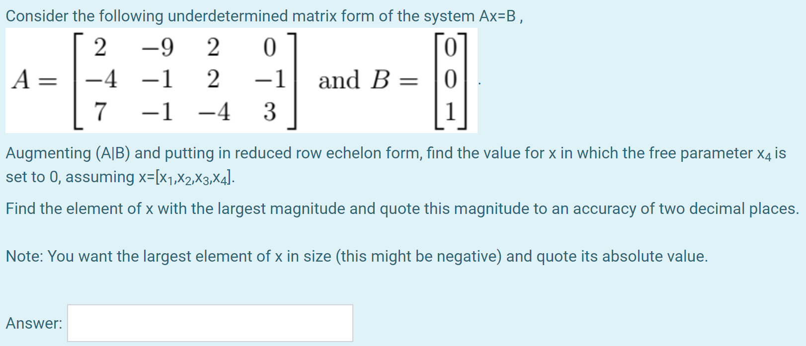 Solved Consider the following underdetermined matrix form of | Chegg.com