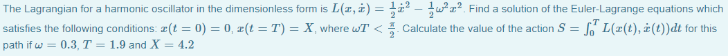 Solved The Lagrangian for a harmonic oscillator in the | Chegg.com