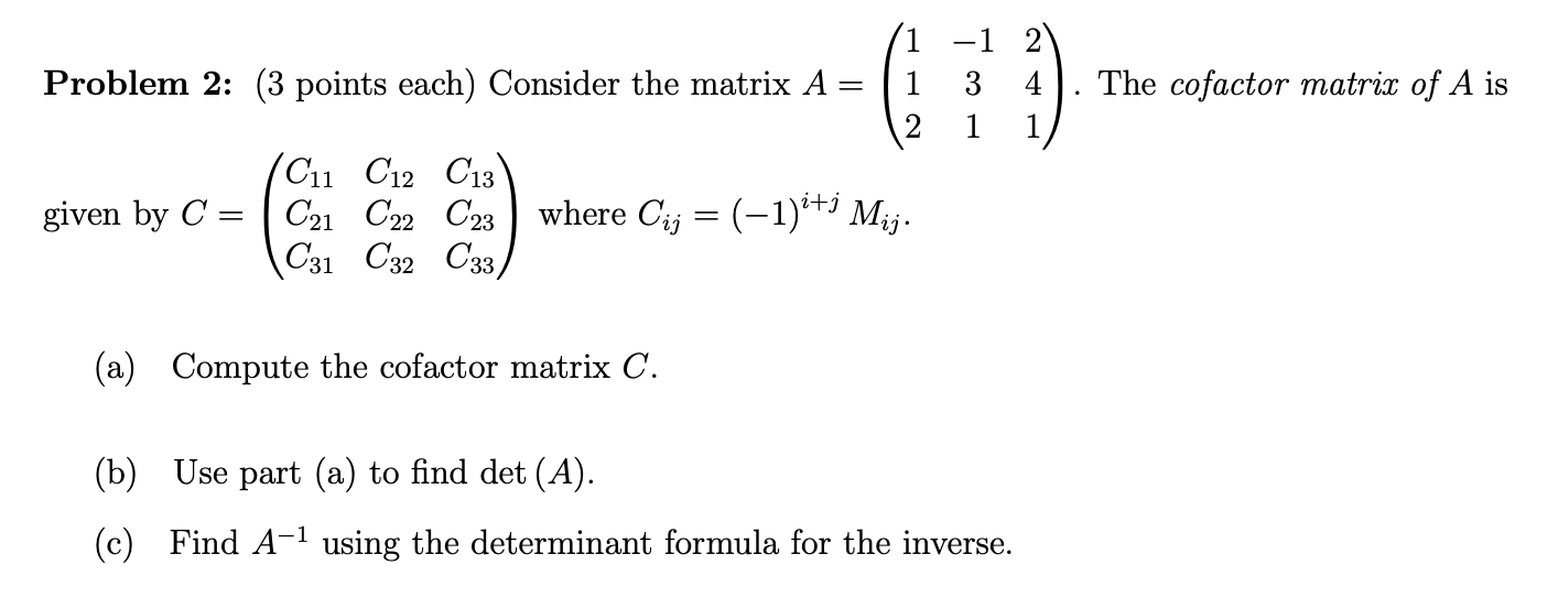 Solved Problem 2: (3 points each) Consider the matrix | Chegg.com Solved Problem 2: (3 points each) Consider the matrix | Chegg.com