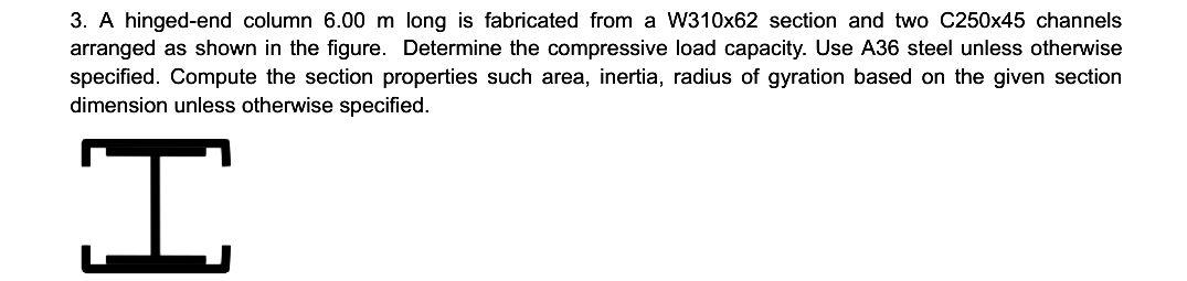 Solved 3. A hinged-end column 6.00 m long is fabricated from | Chegg.com