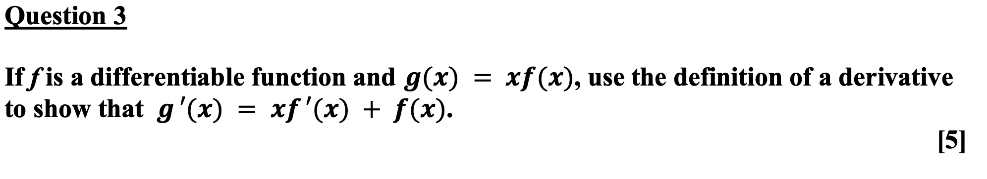 Solved If f is a differentiable function and g(x)=xf(x), use | Chegg.com