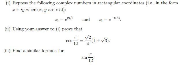 Solved (i) Express the following complex numbers in | Chegg.com