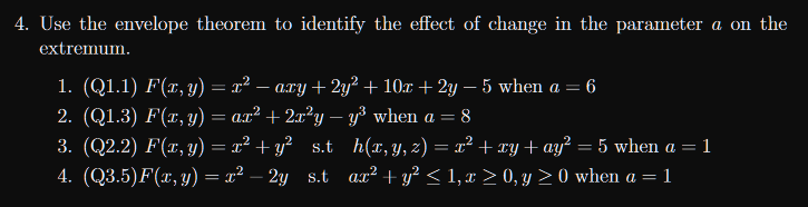 Solved 4. Use the envelope theorem to identify the effect of | Chegg.com