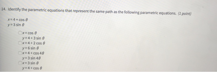Solved 14. Identify the parametric equations that represent | Chegg.com