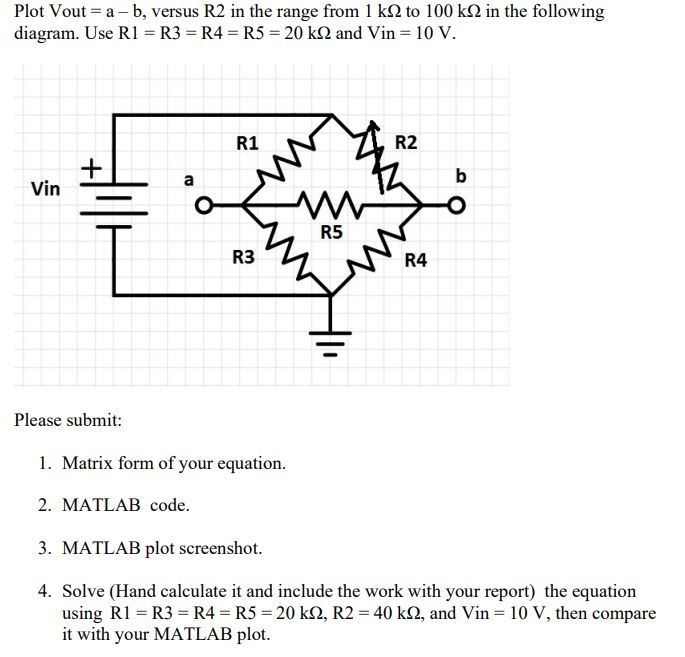 Solved Plot Vout= a-b, versus R2 in the range from 1 k 2 to | Chegg.com