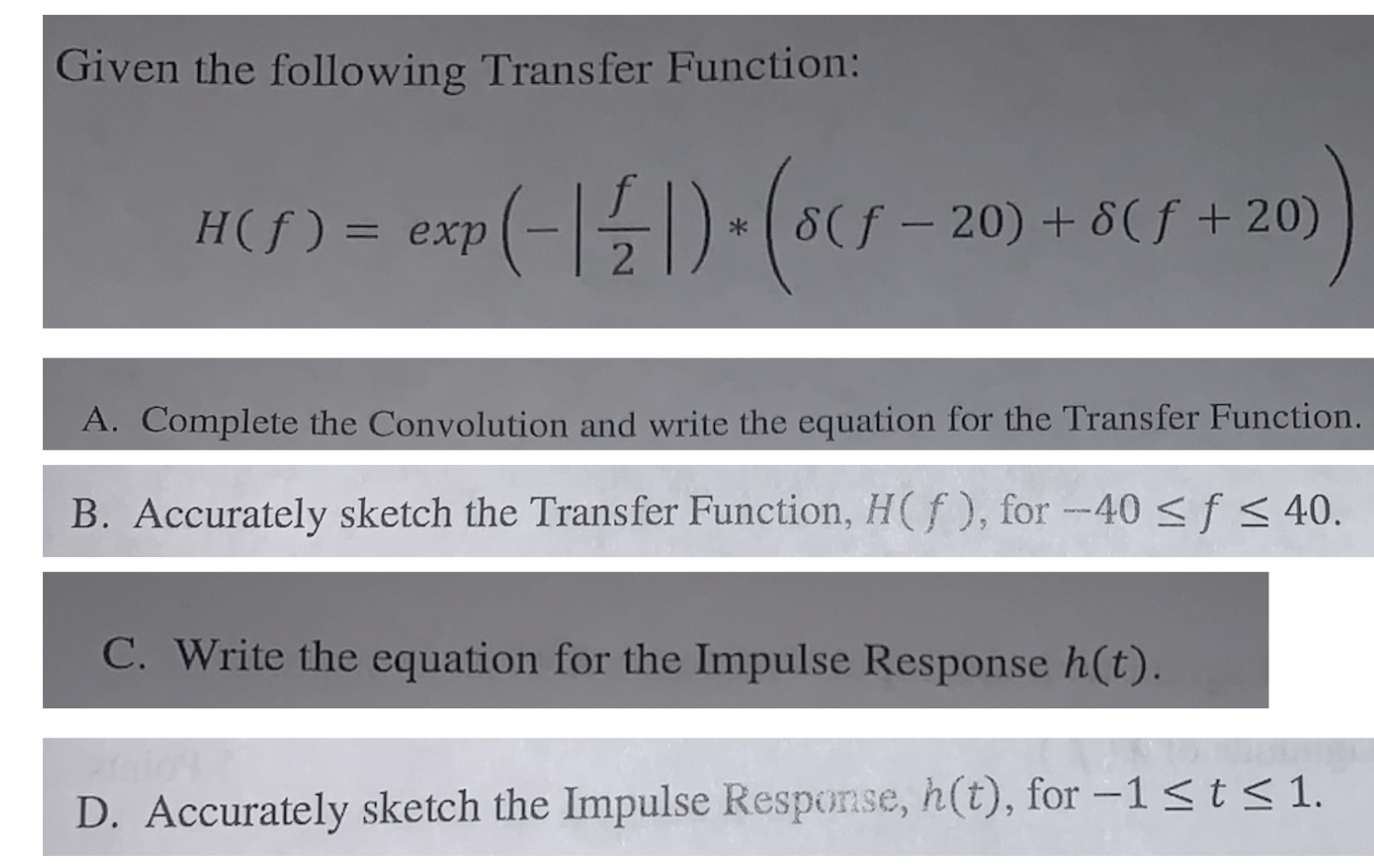 Solved Given the following Transfer Function: | Chegg.com