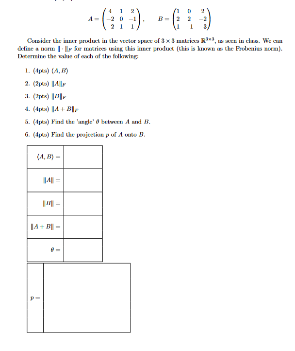 Solved A=⎝⎛4−2−21012−11⎠⎞,B=⎝⎛12102−12−2−3⎠⎞ Consider the | Chegg.com