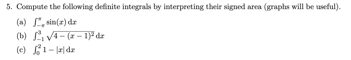 Solved 5. Compute the following definite integrals by | Chegg.com