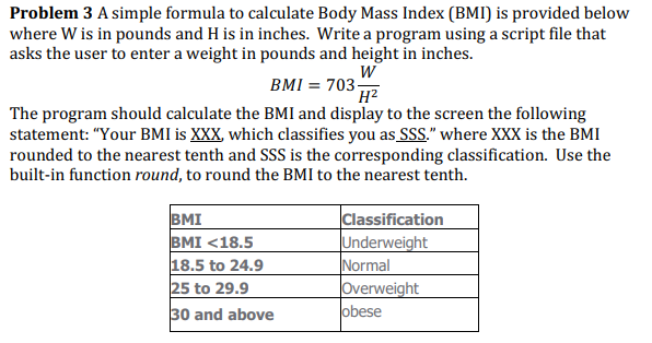 Solved Problem 3 A simple formula to calculate Body Mass | Chegg.com