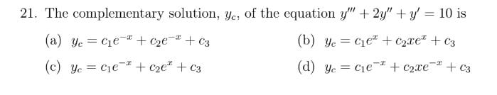 Solved 21. The complementary solution, yc, of the equation | Chegg.com