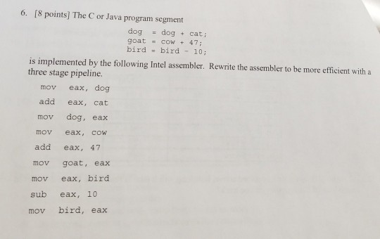 Solved 6. [8 points] The C or Java program segment dog goat | Chegg.com