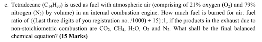 c. Tetradecane (C14H30) is used as fuel with | Chegg.com