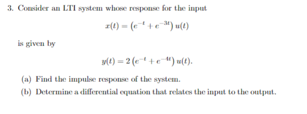 Solved 3. Consider an LTI system whose response for the | Chegg.com