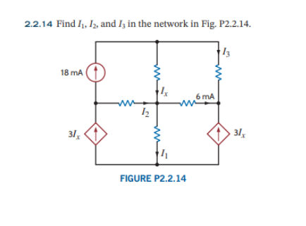 Solved 2.2.14 Find I1,I2, and I3 in the network in Fig. | Chegg.com